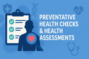 Preventative Health Checks & Health Assessments in Perth
